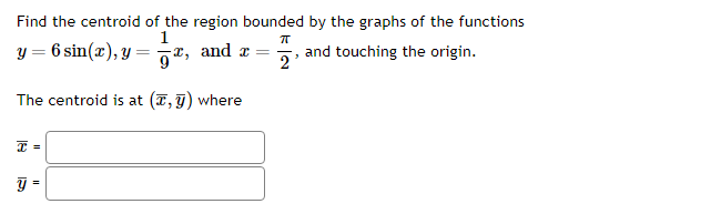 Solved Find the centroid. ANSWER THE QUESTION FULLY. THUMBS | Chegg.com