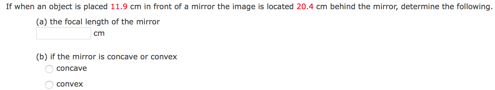Solved If when an object is placed 11.9 cm in front of a | Chegg.com