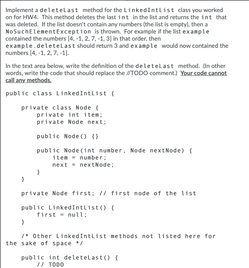 Solved Implement a deleteLast method for the LinkedIntList | Chegg.com
