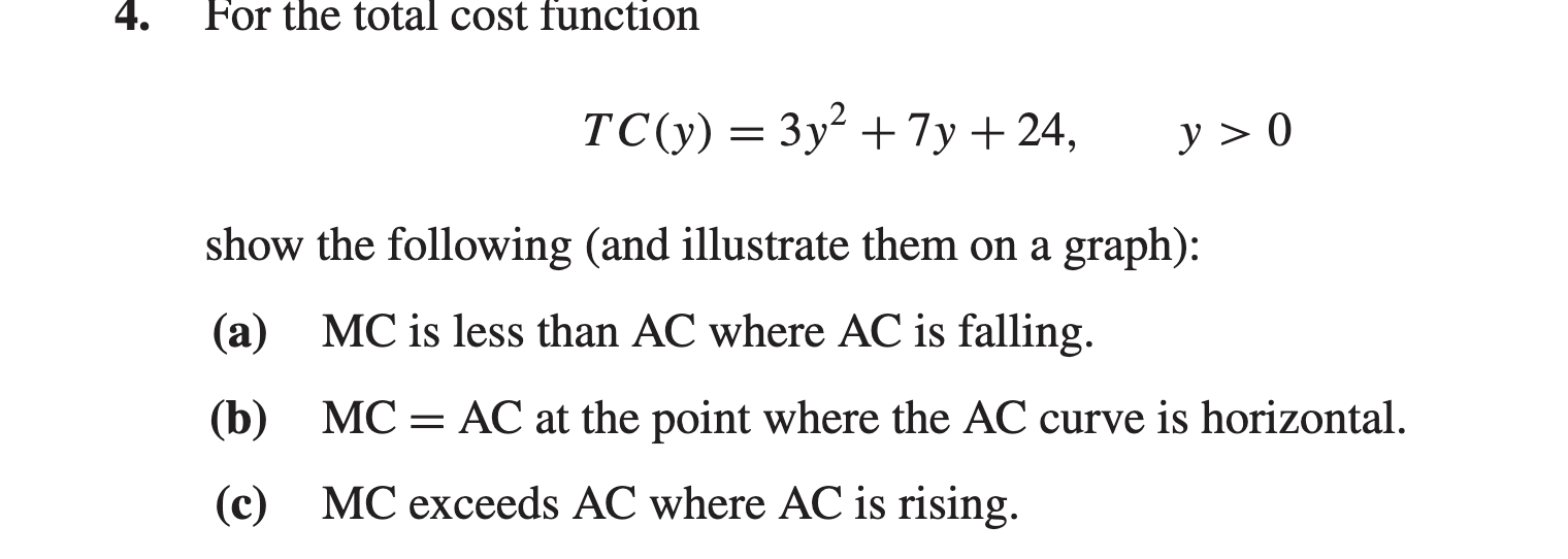 Solved 4. For the total cost function TC(y)=3y2+7y+24,y>0 | Chegg.com