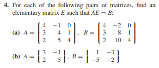 Solved 4. For each of the following pairs of matrices, find | Chegg.com