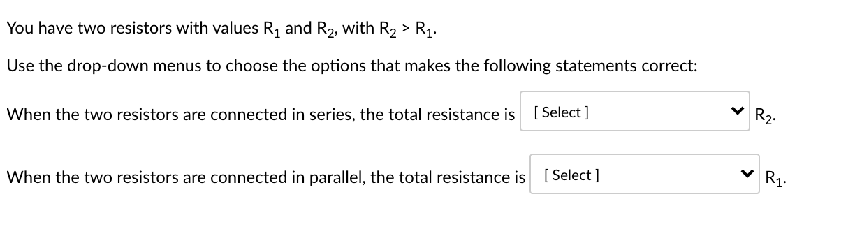 Solved You have two resistors with values R1 and R2, with R2 | Chegg.com