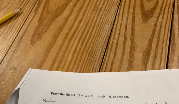 Solved 3. Prove that the set - (xeR10) is an open set. | Chegg.com