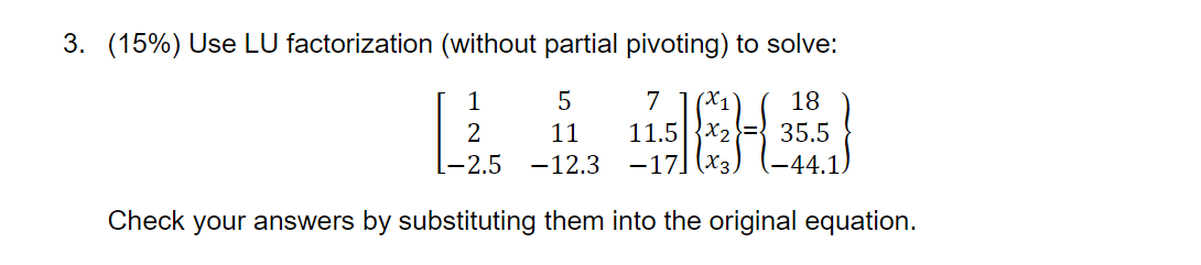 Solved 3. (15%) Use LU factorization (without partial | Chegg.com
