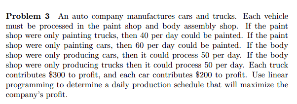 Solved Problem 3 An auto company manufactures cars and | Chegg.com