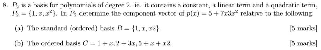 Solved 8. P2 is a basis for polynomials of degree 2. ie. it | Chegg.com