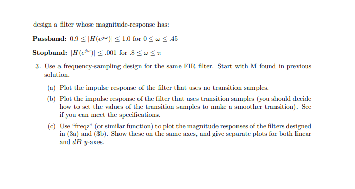 design a filter whose magnitude-response has: | Chegg.com