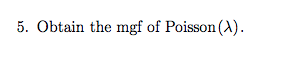 Solved 5. Obtain the mgf of Poisson (^). | Chegg.com