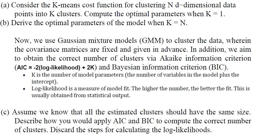 (a) Consider the K-means cost function for clustering | Chegg.com