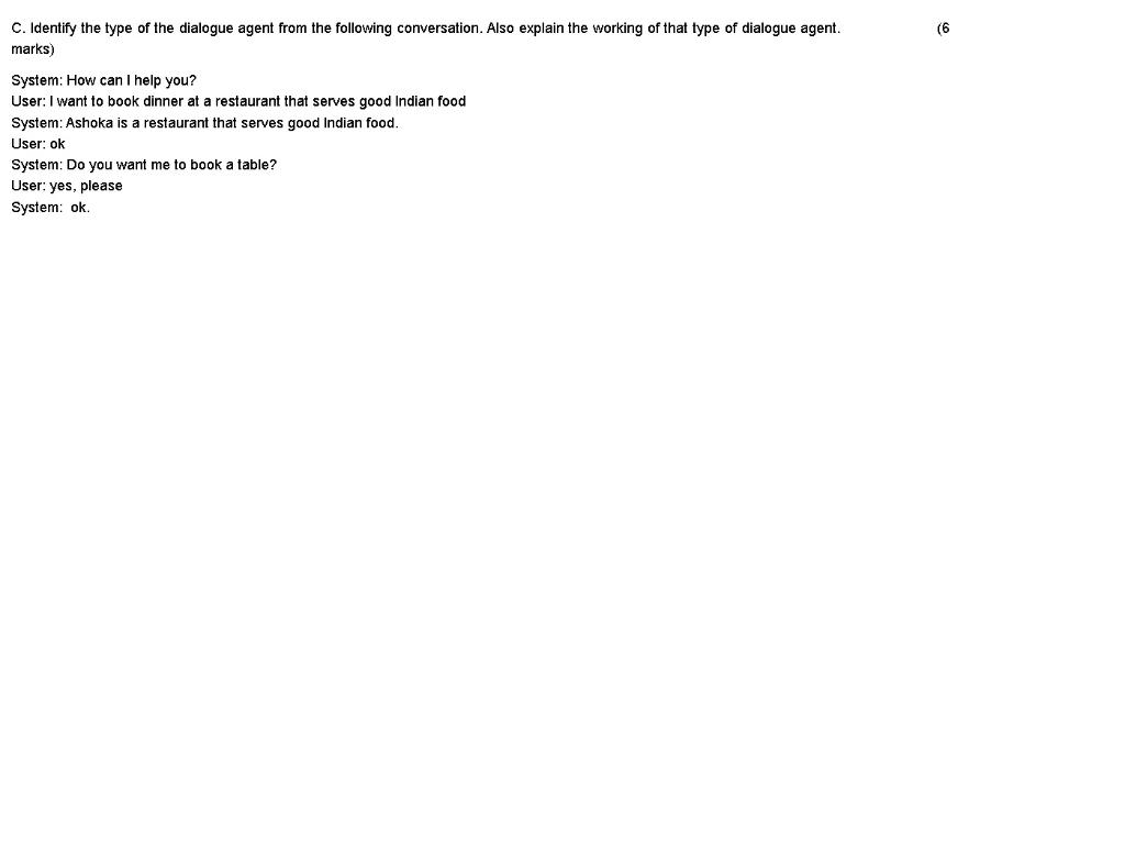Solved C. Identify the type of the dialogue agent from the | Chegg.com