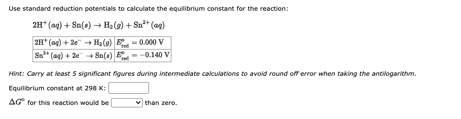 [Solved]: Use standard reduction potentials to calculate t
