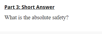 Solved What is the absolute safety? | Chegg.com