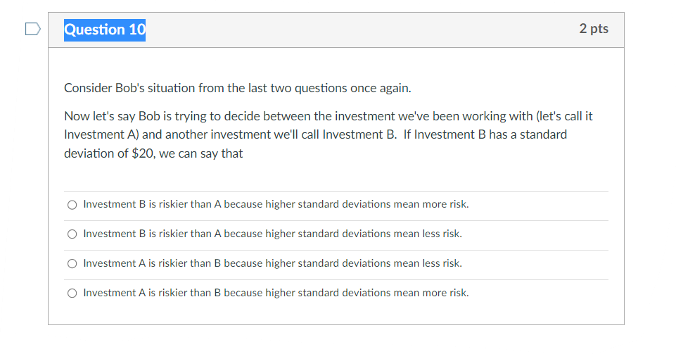 Solved Question 10 2 pts Consider Bob's situation from the | Chegg.com