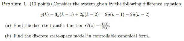 Solved Problem 1. (10 points) Consider the system given by | Chegg.com