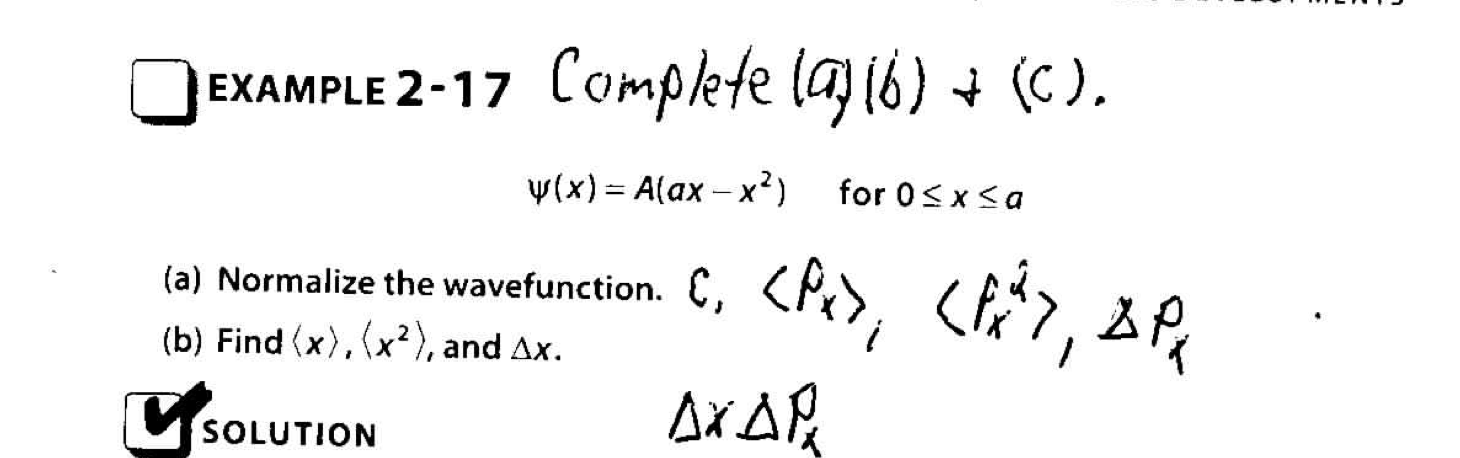 Solved EXAMPLE 2-17 Complete (a)(b)+(c). ψ(x)=A(ax−x2) for | Chegg.com