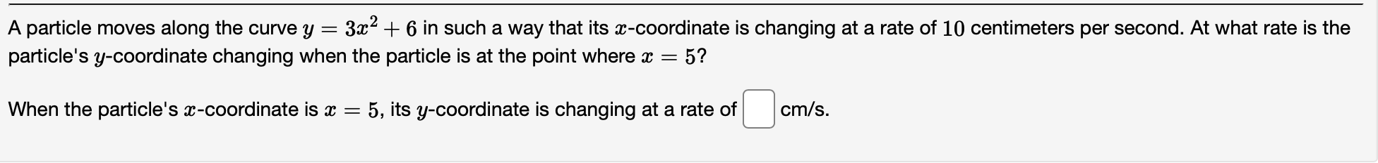 Solved A particle moves along the curve y=3x2+6 in such a | Chegg.com