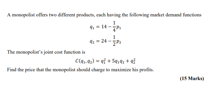 Solved 92 = 24 A monopolist offers two different products, | Chegg.com
