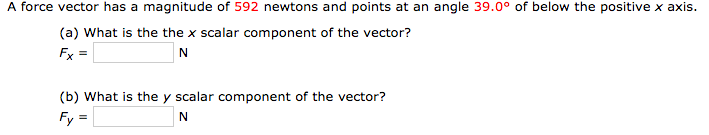 Solved magnitude of 592 newtons and points at an angle 39.0° | Chegg.com