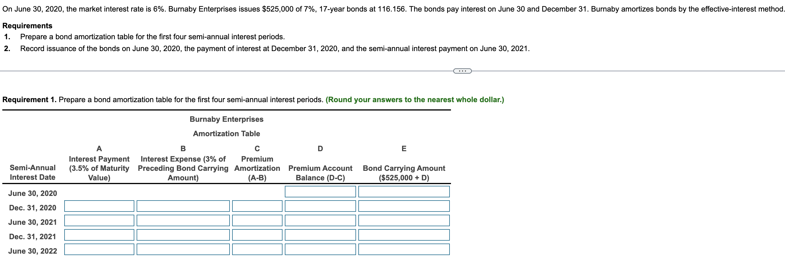 Solved Requirements 1. Prepare a bond amortization table for | Chegg.com