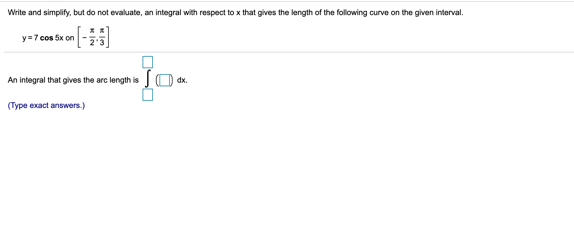 Solved Write and simplify, but do not evaluate, an integral | Chegg.com