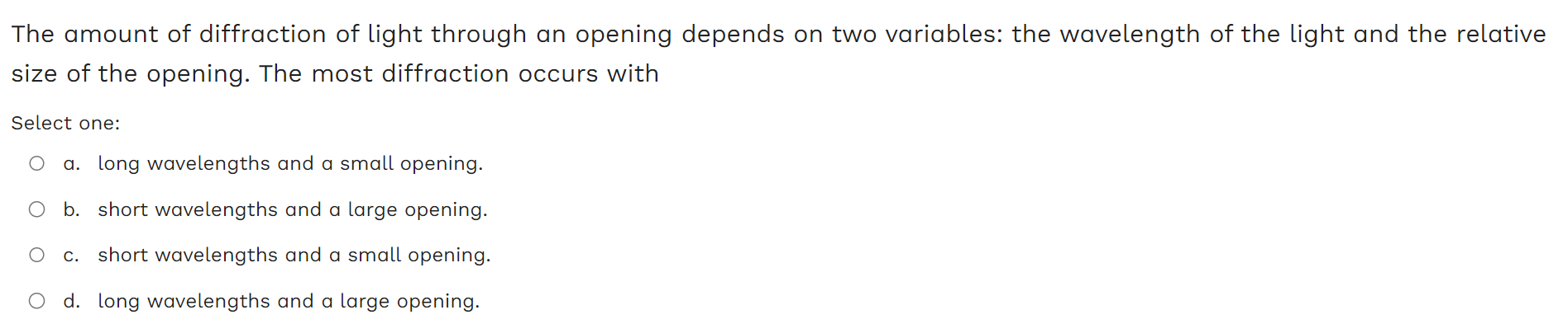 Solved The amount of diffraction of light through an opening | Chegg.com