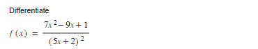 Solved f(x)=4x2−7x+2Differentiate f(x)=(5x+2)27x2−9x+1 | Chegg.com