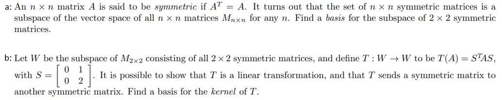 Solved A An Nxn Matrix A Is Said To Be Symmetric If At A