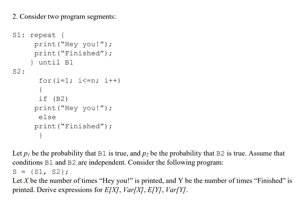 2. Consider two program segments: Sl: repeat { print | Chegg.com