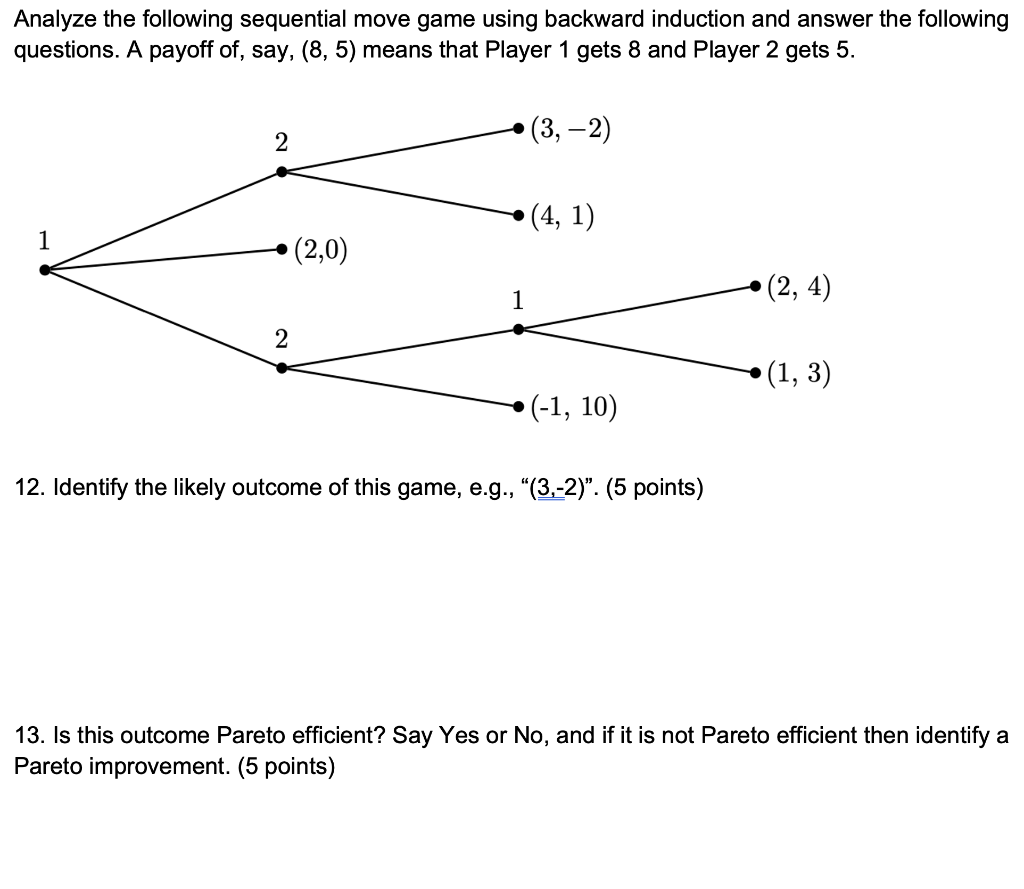 Solved Analyze The Following Sequential Move Game Using 