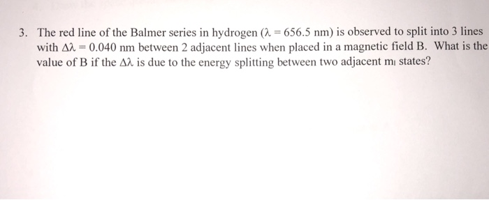 Solved 3. The red line of the Balmer series in hydrogen (a | Chegg.com