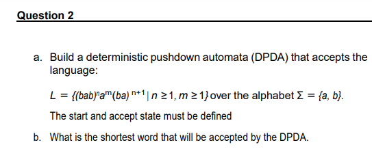 Solved a. Build a deterministic pushdown automata (DPDA) | Chegg.com