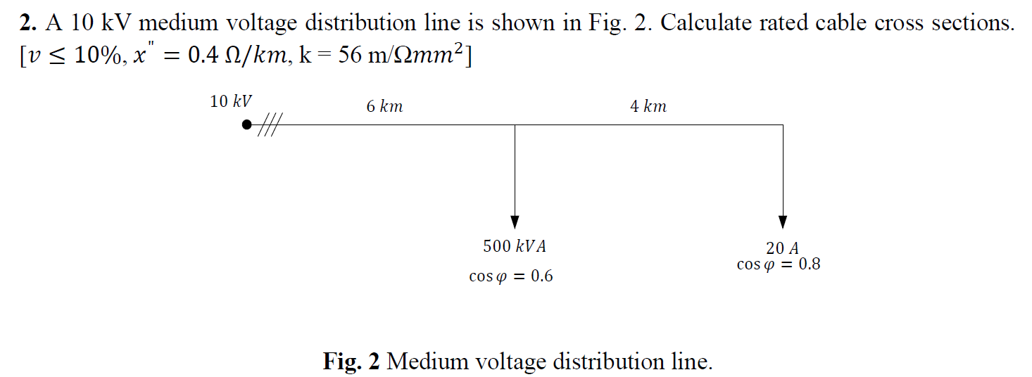 Solved 2. A 10 kV medium voltage distribution line is shown | Chegg.com