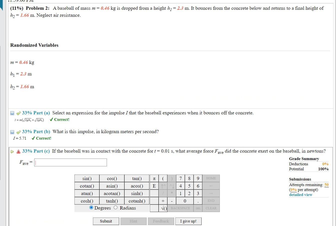 Solved = (11%) Problem 2: A baseball of mass m= 0.46 kg is | Chegg.com