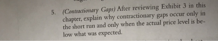 Solved 5. (Contractionary Gaps) After reviewing Exhibit 3 in | Chegg.com