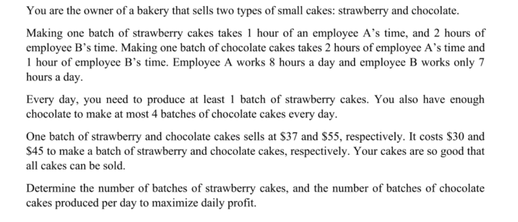 Solved You are the owner of a bakery that sells two types of | Chegg.com