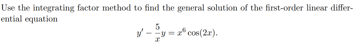 Solved Use the integrating factor method to ﻿find the | Chegg.com