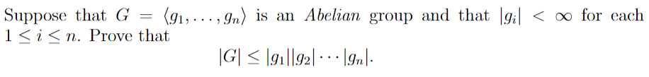 Solved Suppose that G= g1,…,gn is an Abelian group and that | Chegg.com