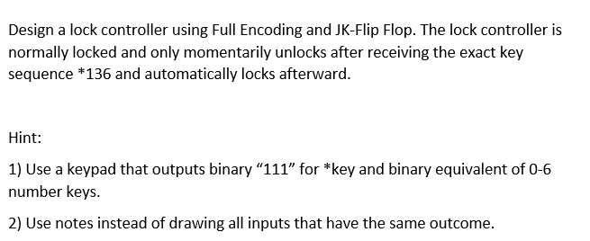 Design a lock controller using Full Encoding and | Chegg.com