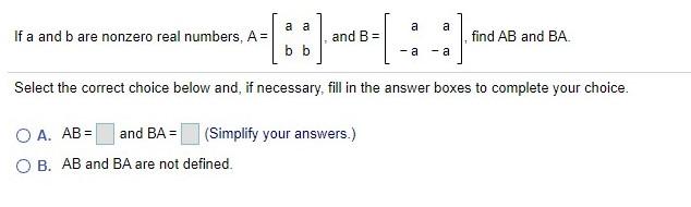 Solved If a and b are nonzero real numbers, A= and B= find | Chegg.com