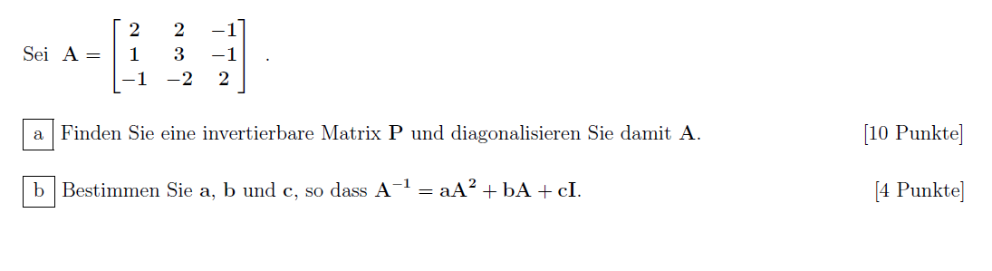 Solved 2 2 Sei A = 1 3 −1 -1 -2 2 a Finden Sie eine | Chegg.com