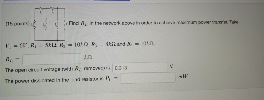 Solved (15 points) Find RL in the network above in order to | Chegg.com