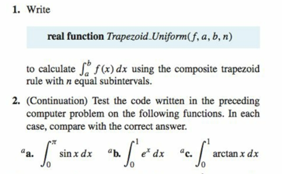 Solved 1. Write real function Trapezoid.Uniform(f, a, b, n) | Chegg.com