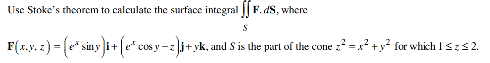Solved Use Stoke’s theorem to calculate the surface | Chegg.com
