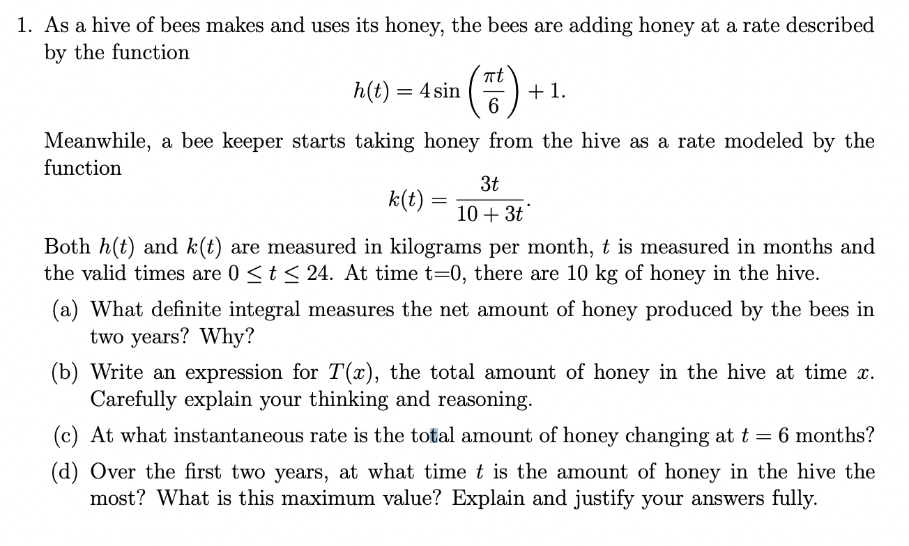 Solved 1. As a hive of bees makes and uses its honey, the | Chegg.com