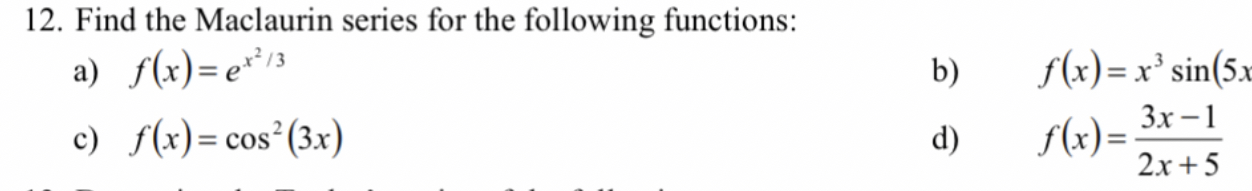 Solved 12. Find the Maclaurin series for the following | Chegg.com