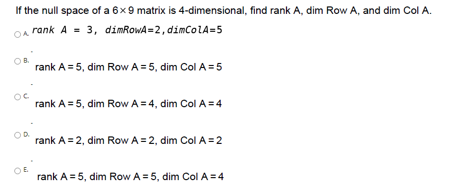 Solved If the null space of a 6x9 matrix is 4-dimensional, | Chegg.com