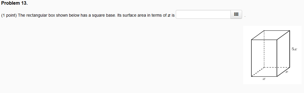 Solved Problem 13 (1 point) The rectangular box shown below | Chegg.com