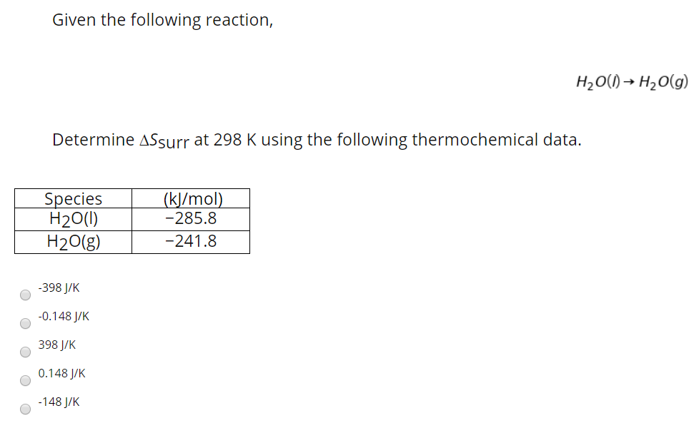 Solved Given the following reaction, H2O() → H2O(g) | Chegg.com