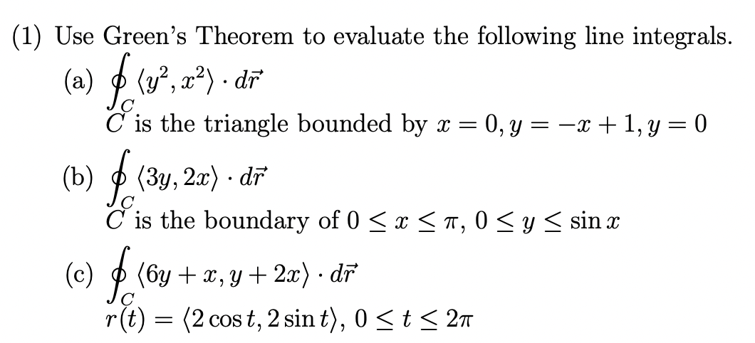 Solved (1) Use Green's Theorem to evaluate the following | Chegg.com