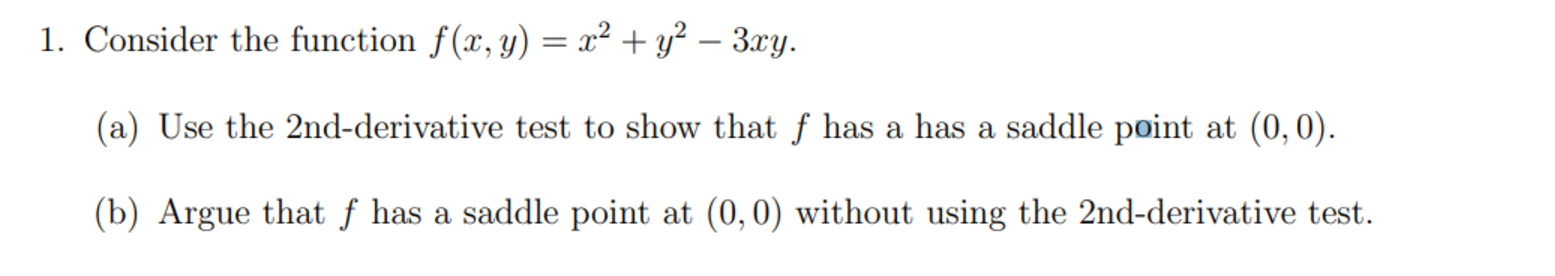 Solved Consider the function f(x,y)=x2+y2-3xy.(a) ﻿Use the | Chegg.com